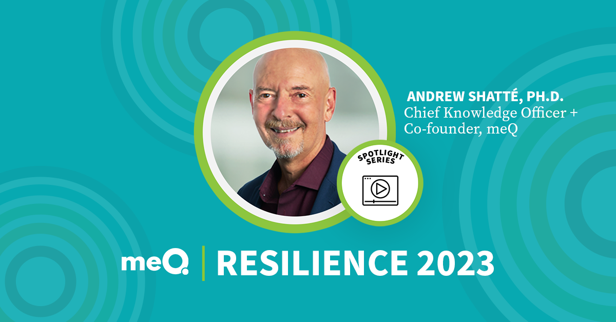 Andrew Shatté, Ph.D. - Resilience 2023 Spotlight